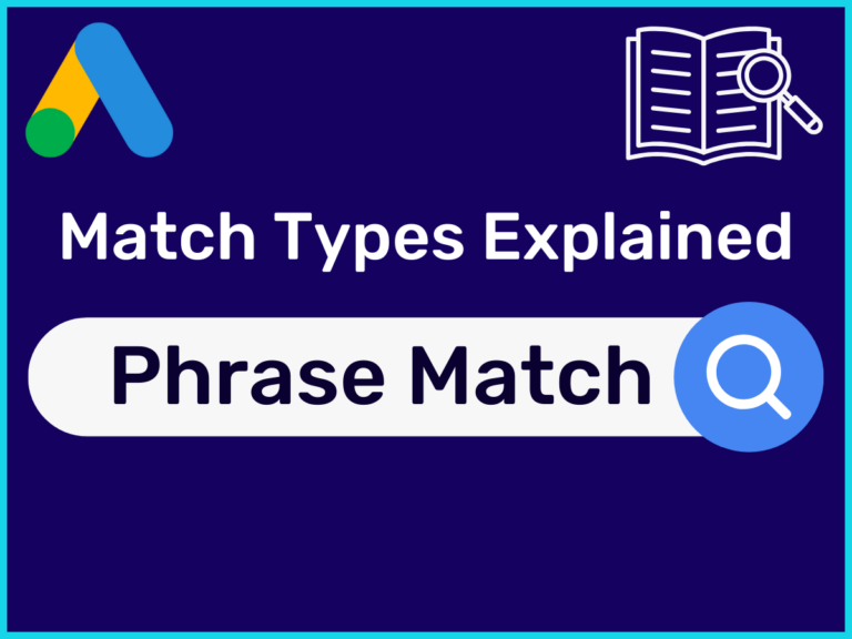 How Do Phrase Match Keywords Work in Google Ads? (2026)